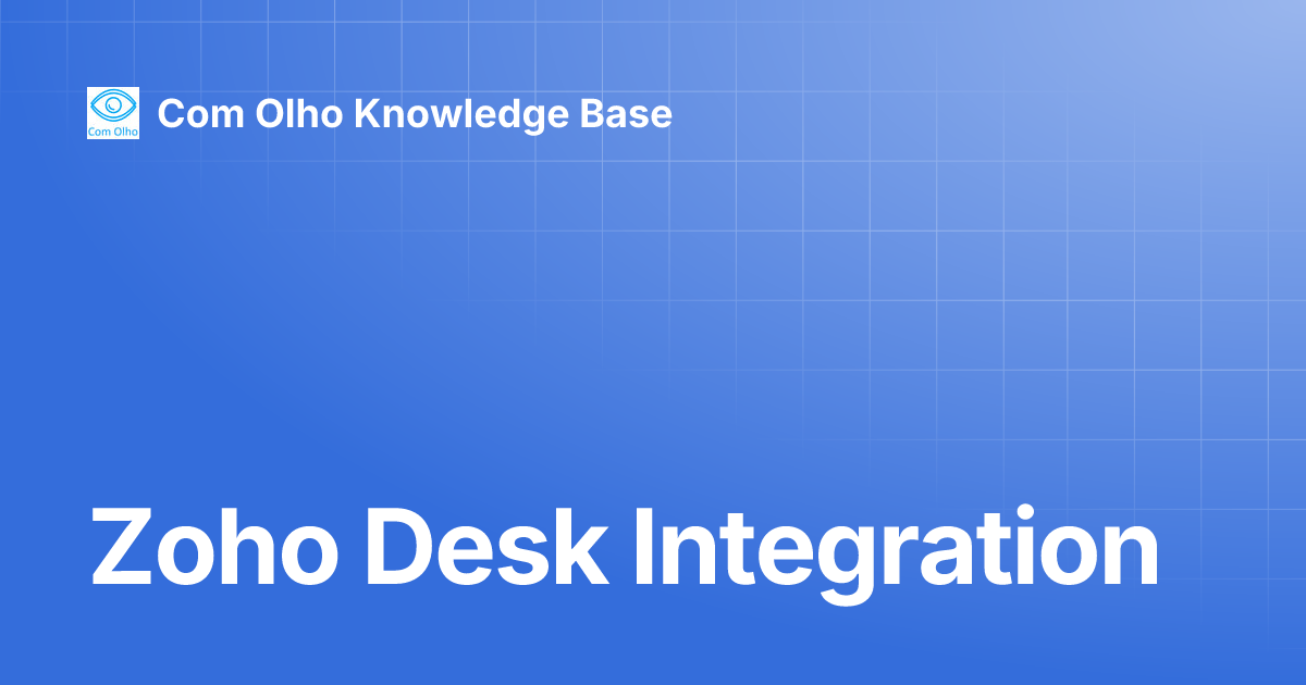 Zoho Desk Integration | Com Olho Knowledge Base